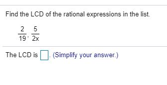 Solved Find the LCD of the rational expressions in the list. | Chegg.com