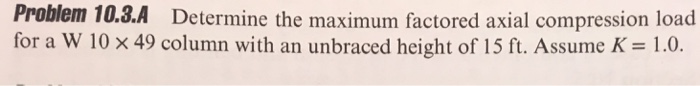 Solved Problem 10.3.A Determine the maximum factored axial | Chegg.com