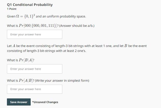 Solved 1 Point Given Ω={0,1}3 and an uniform probability | Chegg.com