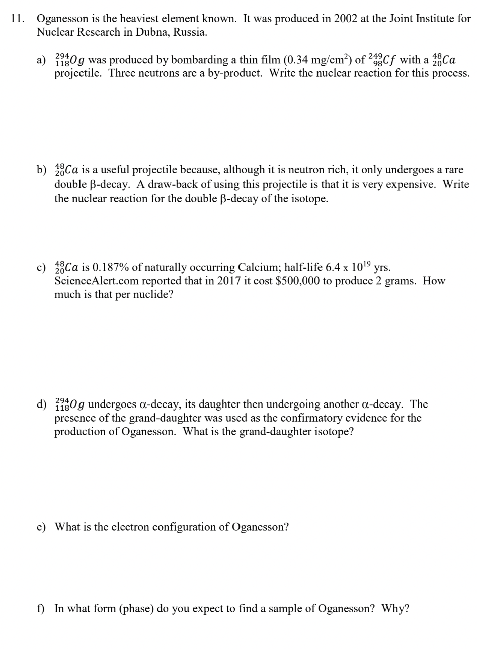1. Oganesson is the heaviest element known. It was | Chegg.com