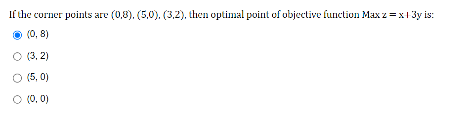 Solved If the corner points are (0,8),(5,0),(3,2), then | Chegg.com