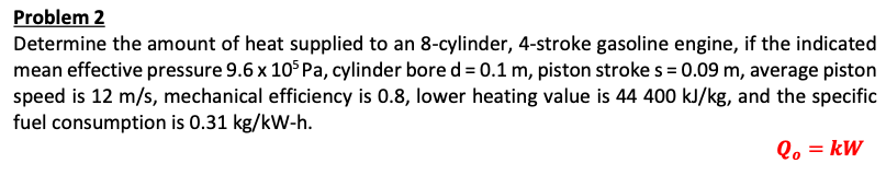 Solved Problem 2 Determine the amount of heat supplied to an | Chegg.com