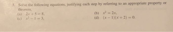 Solved 3. Solve the following equations, justifying each | Chegg.com