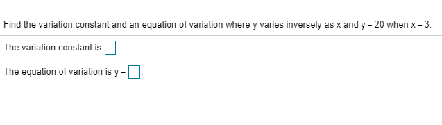 Solved: Equation Of Variation Where Y Varies Inversely As ... | Chegg.com