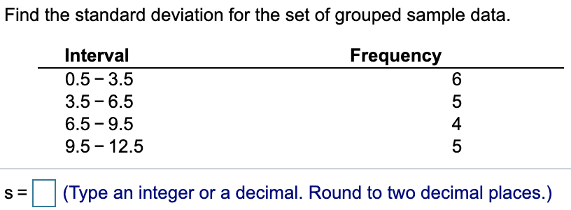 Solved Find the standard deviation for the set of grouped | Chegg.com