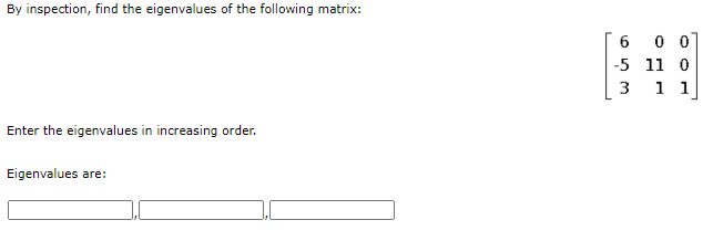 Solved By inspection, find the eigenvalues of the following | Chegg.com