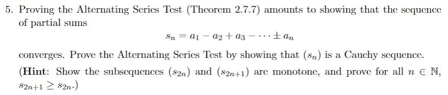 Solved 5. Proving the Alternating Series Test (Theorem | Chegg.com
