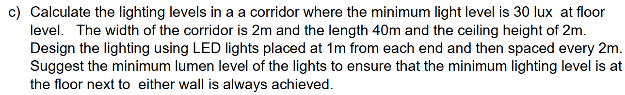 Solved Calculate the lighting levels in a a corridor where | Chegg.com