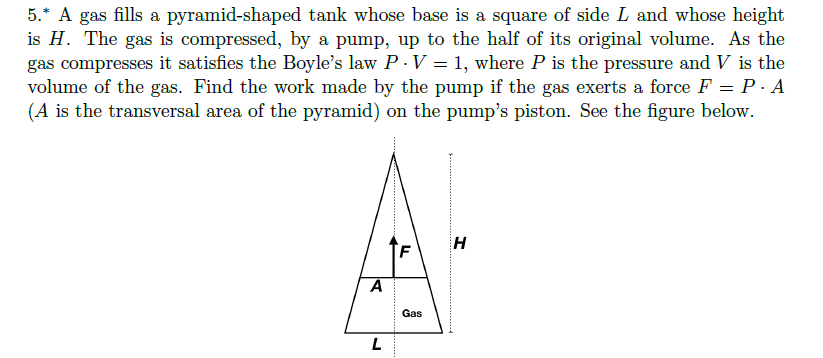 Solved 5.∗ A gas fills a pyramid-shaped tank whose base is a | Chegg.com