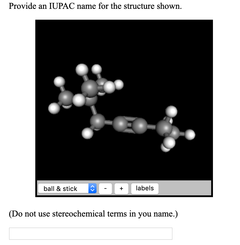 Solved Provide an IUPAC name for the structure shown. ball & | Chegg.com