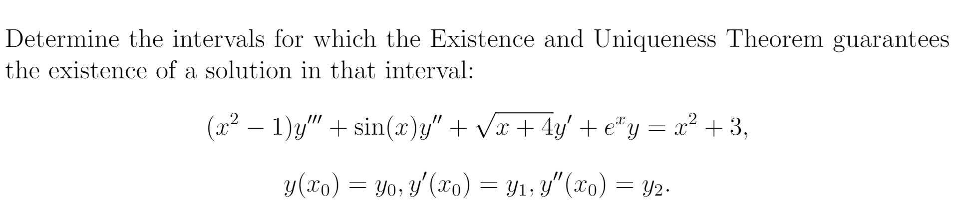 Solved Determine the intervals for which the Existence and | Chegg.com