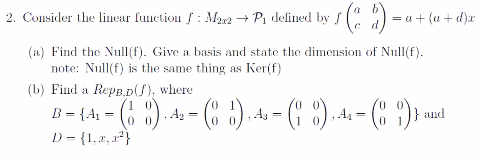 Solved a 2. Consider the linear function f : M2x2 + P1 | Chegg.com