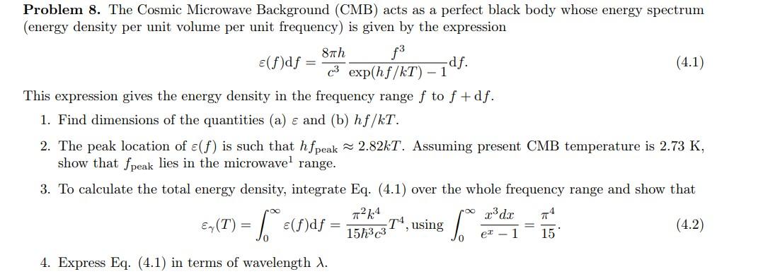 Solved Problem 8. The Cosmic Microwave Background (CMB) acts | Chegg.com