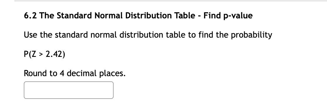 Solved 6.2 The Standard Normal Distribution Table - Find | Chegg.com