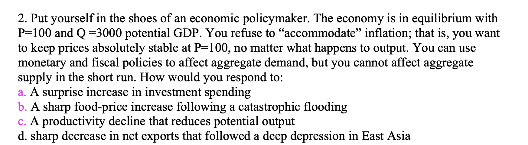 Solved 2. Put yourself in the shoes of an economic | Chegg.com