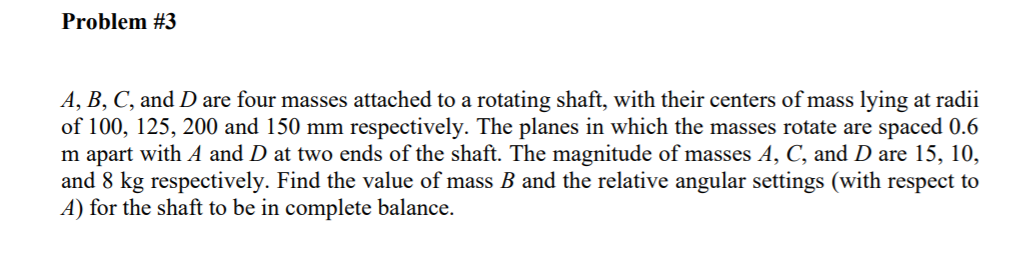 Solved Problem #3 A, B, C, and D are four masses attached to | Chegg.com