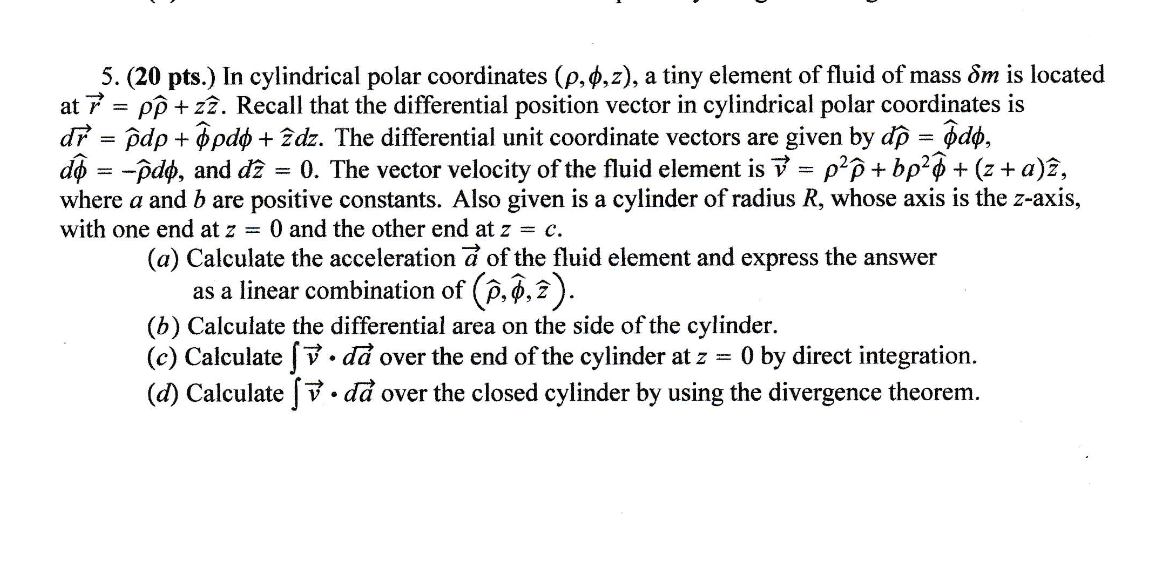 Solved + 5. (20 pts.) In cylindrical polar coordinates | Chegg.com