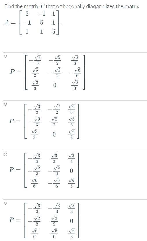 Solved Find the matrix P that orthogonally diagonalizes the | Chegg.com