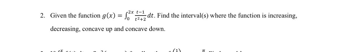 Solved Given the function g(x)=∫02xt2+2t−1dt. Find the | Chegg.com