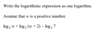 Solved Write the logarithmic expression as one logarithm. | Chegg.com