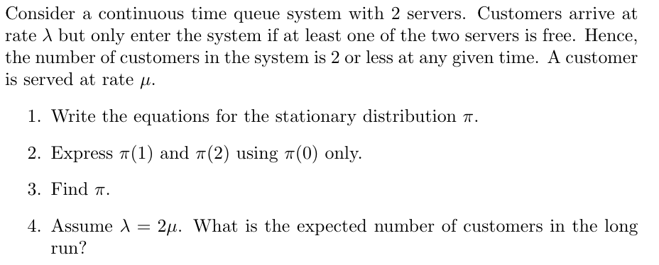 Solved Consider a continuous time queue system with 2 | Chegg.com