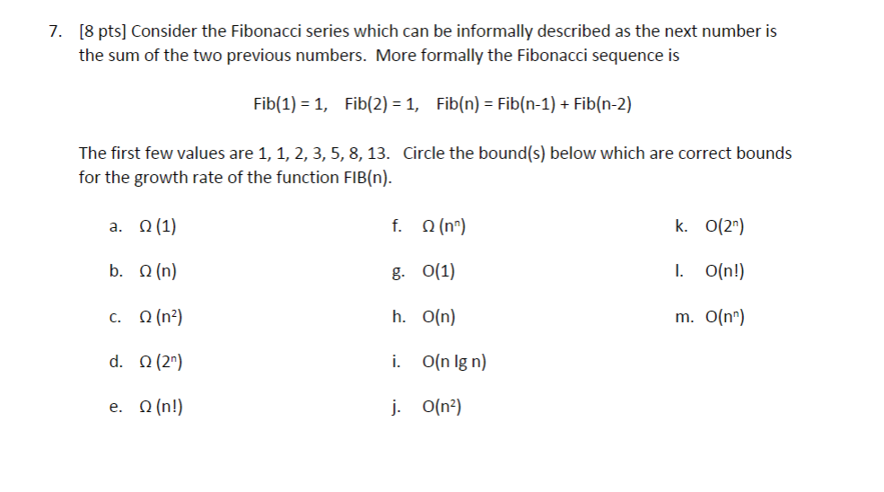 Solved 7. [8 pts] Consider the Fibonacci series which can be | Chegg.com