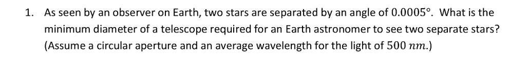 Solved 1. As seen by an observer on Earth, two stars are | Chegg.com