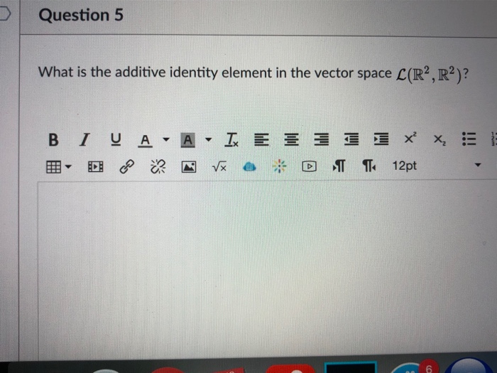 Solved DQuestion 5 What is the additive identity element in | Chegg.com