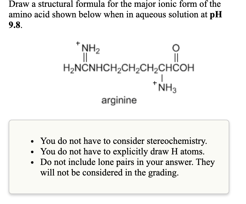 Solved Draw a structural formula for the major ionic form of | Chegg.com
