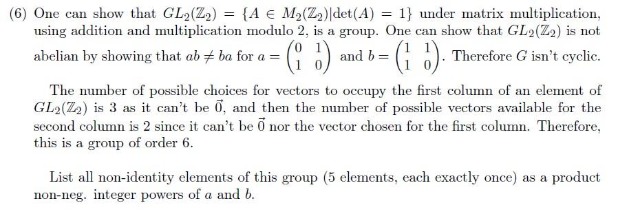 Solved () = (1 o) (6) One can show that GL2(Z2) = {A € | Chegg.com
