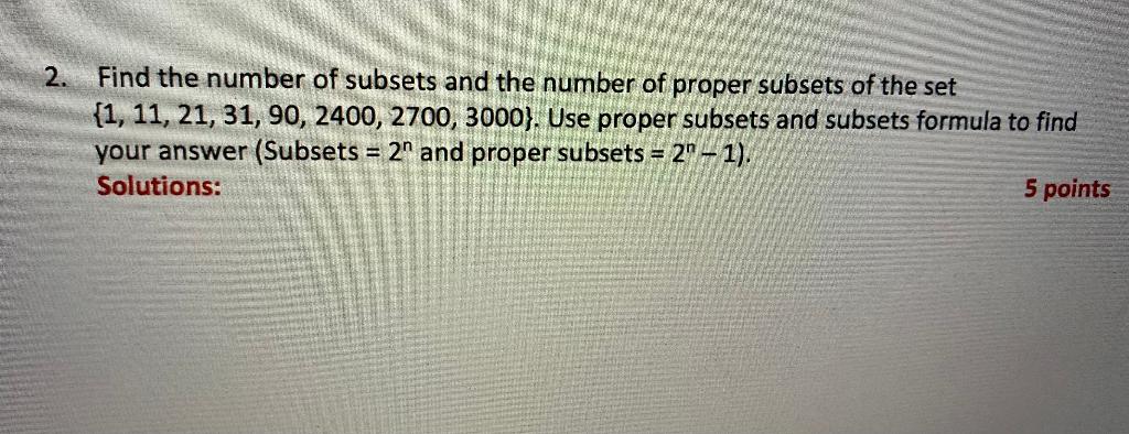 Solved 2 Find The Number Of Subsets And The Number Of