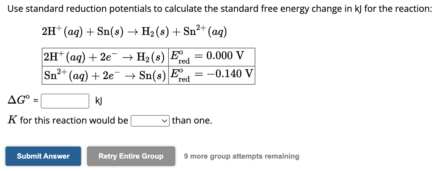 Solved Use standard reduction potentials to calculate the | Chegg.com