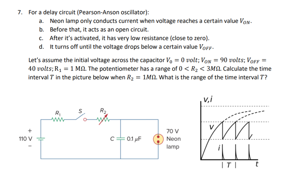 Solved 7. For a delay circuit (Pearson-Anson oscillator): a. | Chegg.com