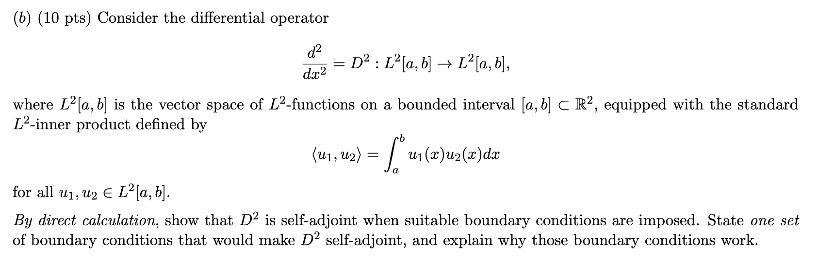 Solved (b) (10 pts) Consider the differential operator | Chegg.com