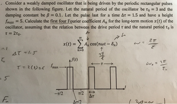 Solved . Consider a weakly damped oscillator that is being | Chegg.com
