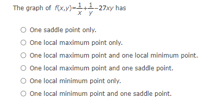 Solved The graph of f(x,y)=x1+y1−27xy has One saddle point | Chegg.com