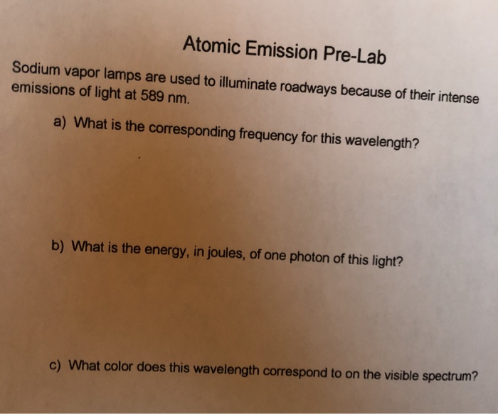 Solved Atomic Emission Pre-Lab Sodium vapor lamps are used | Chegg.com