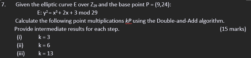 Solved Given the elliptic curve E over Z29 and the base | Chegg.com