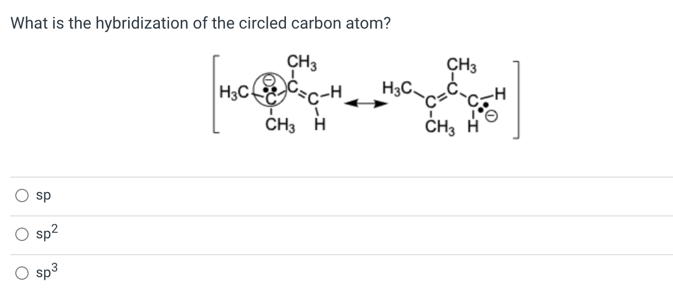 Solved What is the hybridization of the circled carbon atom? | Chegg.com