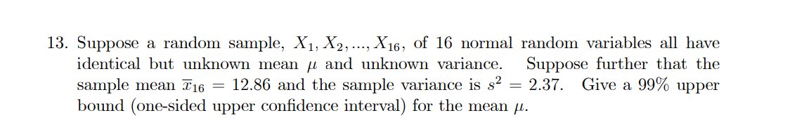 Solved 3. Suppose a random sample, X1,X2,…,X16, of 16 normal | Chegg.com