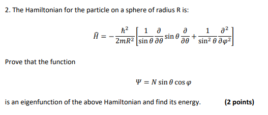 Solved Physical Chemistry II 2. The Hamiltonian for the | Chegg.com