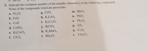 Solved 3. Indicate the oxidation number of the metallic | Chegg.com