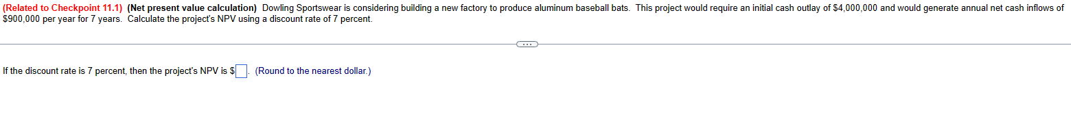 Solved $900,000 ﻿per year for 7 ﻿years. Calculate the | Chegg.com