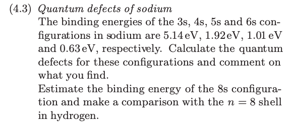 Solved (4.3) Quantum defects of sodium The binding energies | Chegg.com