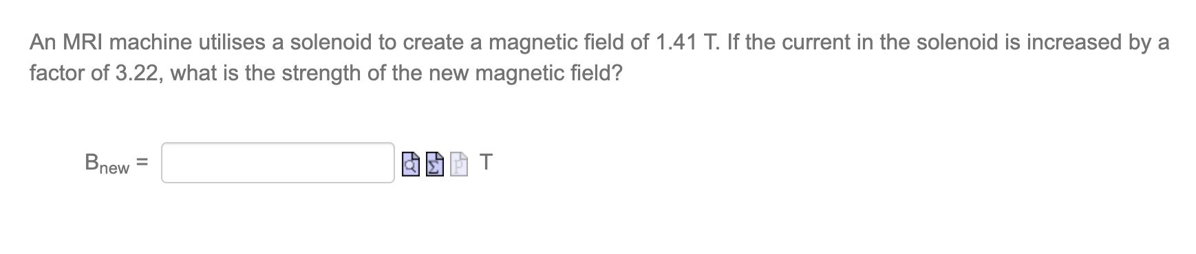 Solved An MRI machine utilises a solenoid to create a | Chegg.com