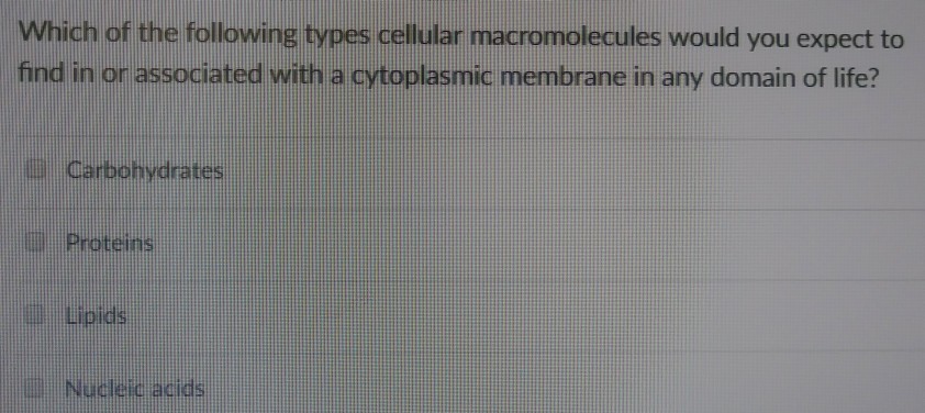 Solved Which of the following types cellular macromolecules | Chegg.com