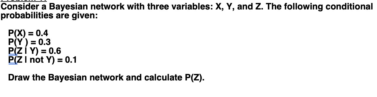 Solved Consider a Bayesian network with three variables: | Chegg.com