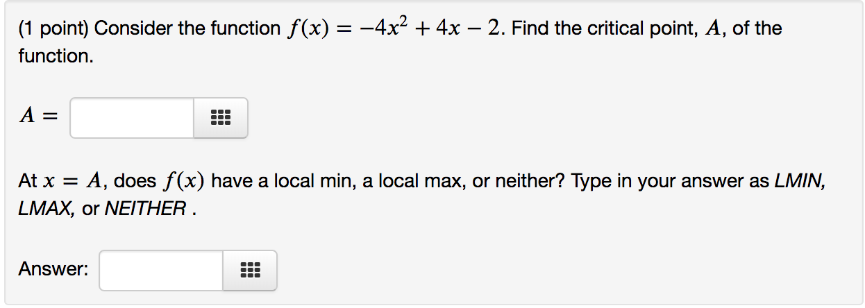 Solved (1 point) Consider the function f(x) = -4x2 + 4x – 2. | Chegg.com