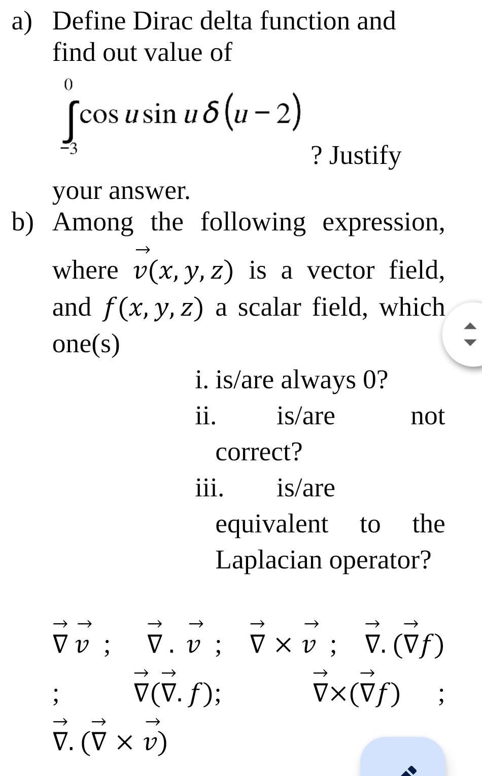 Solved a) Define Dirac delta function and find out value of | Chegg.com