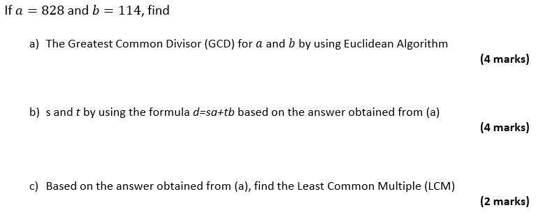Solved If a = 828 and b = 114, find a) The Greatest Common | Chegg.com